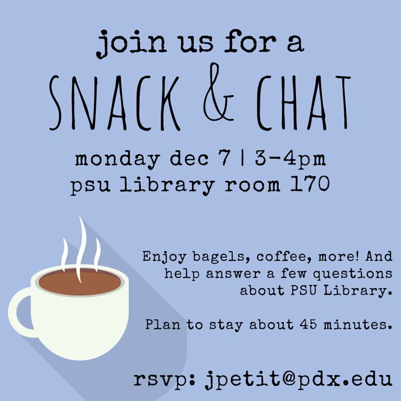 Study Break Snack & Chat - Portland State University Library